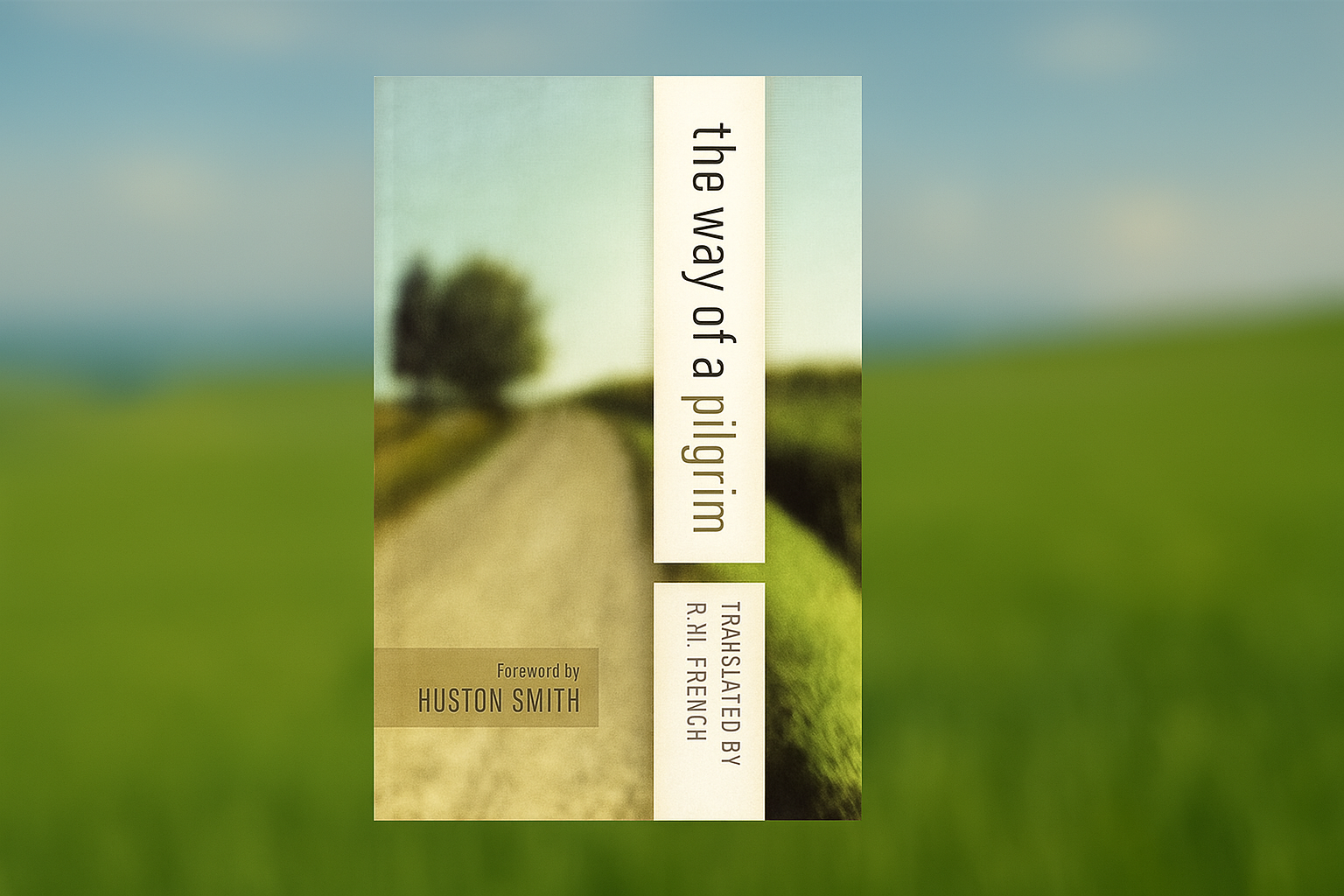 Book Review: The Way of A Pilgrim Translated by R.M. French - Jeff McLain